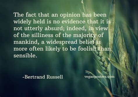 The Fact That An Opinion Has Been Widely Held Is No Evidence Vegan