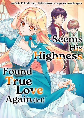 Read Seems His Highness Found True Love Again Lol Online At Mangaplaza