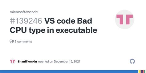 Vs Code Bad Cpu Type In Executable · Issue 139246 · Microsoftvscode