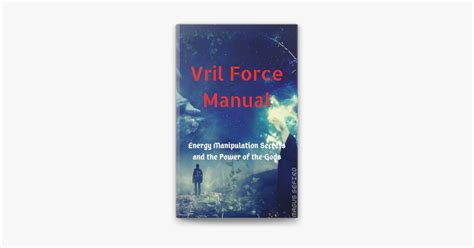 ‎vril Force Manual Energy Manipulation Secrets And The Power Of The Gods On Apple Books
