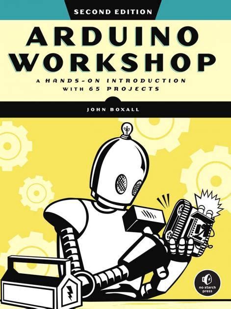 Arduino Workshop 2nd Edition No Starch Press Arduino Workshop 2nd Edition No Starch Press
