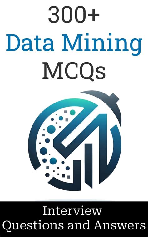 300 Data Mining Interview Questions And Answers Mcq