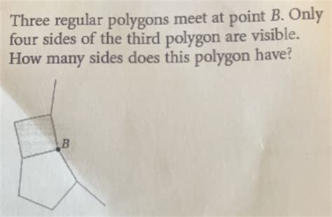 Solved Three Regular Polygons Meet At Point B Only Four Sides Of The