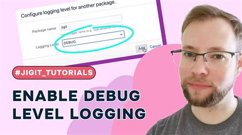 Jigit Tutorials How To Enable Debug Level Logging For Jigit Youtube