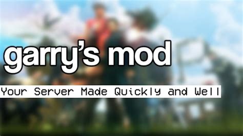 Configure Or Setup Your Garrys Mod Server By Imjoseph Fiverr