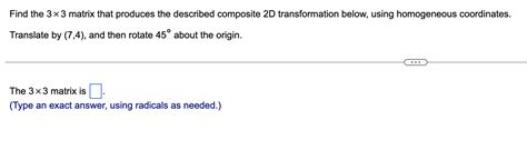 Solved Find The 3 Times 3 Matrix That Produces T