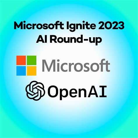 Microsoft Ignite 2023 Ai Roundup — Advancing Analytics