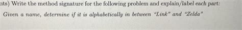 Solved Its Write The Method Signature For The Following