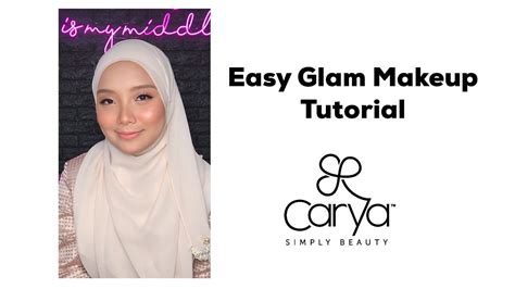 Easy Glam Makeup Tutorial Adik Mira Filzah Carya Cosmetics Youtube