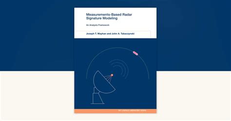 Measurements Based Radar Signature Modeling By Joseph T Mayhan John A