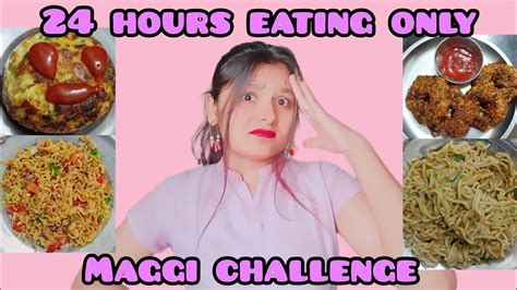 I Only Ate Maggi for 24 hours Challenge || I trying weird Maggi recipe 😲@niharikagarg159 - YouTube