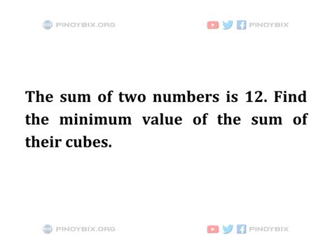 Solution Find The Minimum Value Of The Sum Of Their Cubes