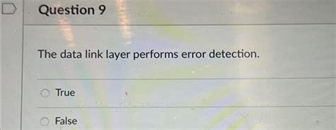 Solved Question 9the Data Link Layer Performs Error