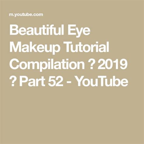 Beautiful Eye Makeup Tutorial Compilation ♥ 2019 ♥ Part 52 Youtube Beautiful Eye Makeup Eye