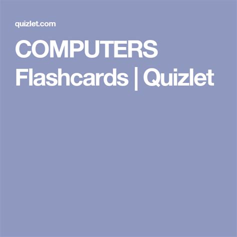 COMPUTERS Flashcards Quizlet Flashcards Computer Learning