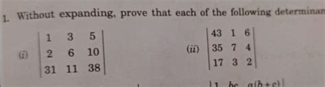 Without Expanding Prove That Each Of The Following Determinan I ∣∣ 123