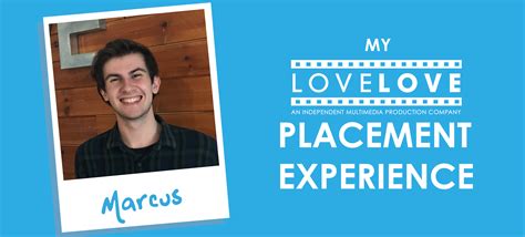Lovelove Films My Lovelove Films Placement Experience Marcus Hutton