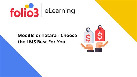 moodle or totara choose the lms best for you