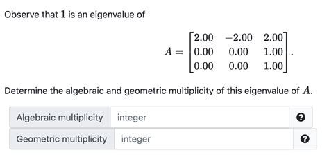 Solved Observe That 1 Is An Eigenvalue Of A 2 00 2 00
