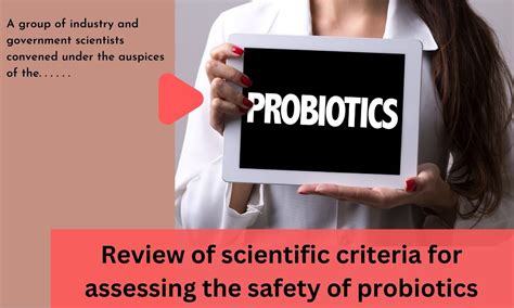 Review Of Scientific Criteria For Assessing The Safety Of Probiotics