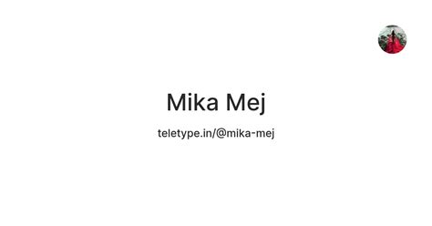 Mika Mej — Teletype
