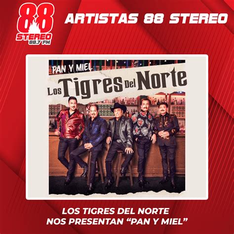 ‘los Ídolos Del Pueblo Los Tigres Del Norte Nos Presentan “pan Y Miel
