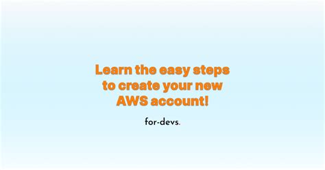 How To Create And Activate A New AWS Account For Devs