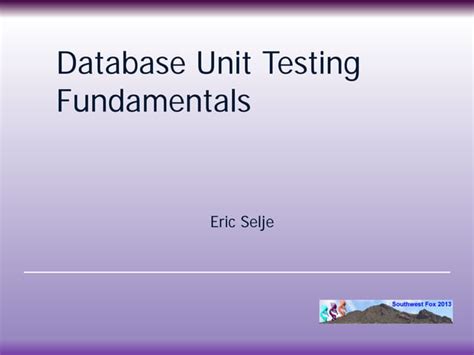 Seljedatabaseunittestingslidespdf