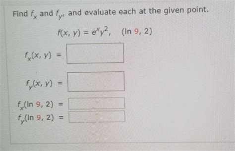 Solved Find Fx And Fy And Evaluate Each At The Given Point