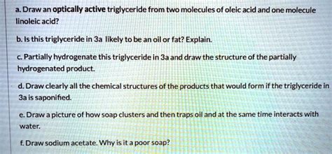 solved a draw an optically active triglyceride from two molecules of