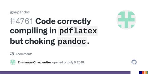 Code Correctly Compiling In `pdflatex` But Choking `pandoc` · Issue 4761 · Jgmpandoc · Github