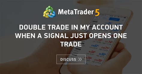 Double Trade In My Account When A Signal Just Opens One Trade Trading Signals General Mql5