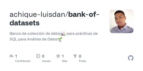 Github Achique Luisdanbank Of Datasets Banco De Colección De Datos📊 Para Prácticas De Sql