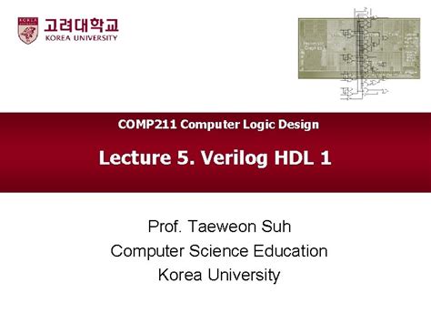 comp 211 computer logic design lecture 5 verilog