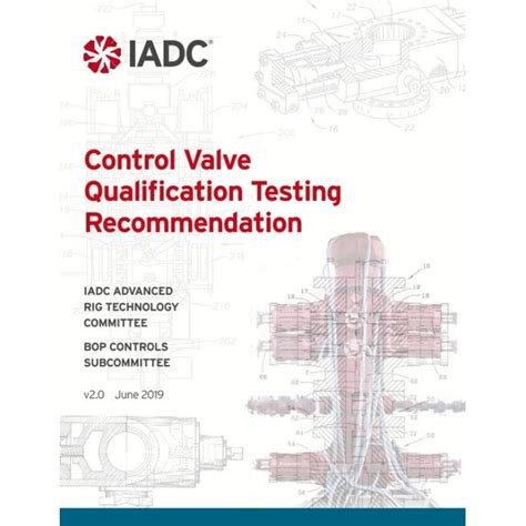 Iadc Control Valve Qualification Testing Recommendations