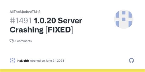 1020 Server Crashing Fixed · Issue 1491 · Allthemodsatm 8 · Github
