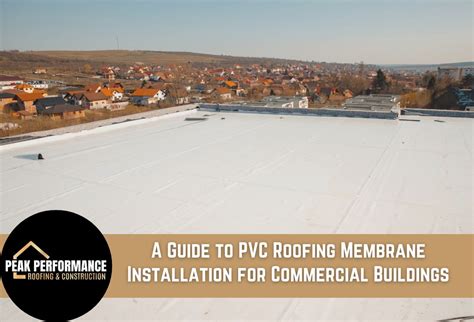 Pvc Roofing Membrane Installation Process Guide For Commercial Buildings