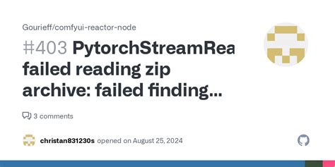 Pytorchstreamreader Failed Reading Zip Archive Failed Finding Central Directory · Issue 403
