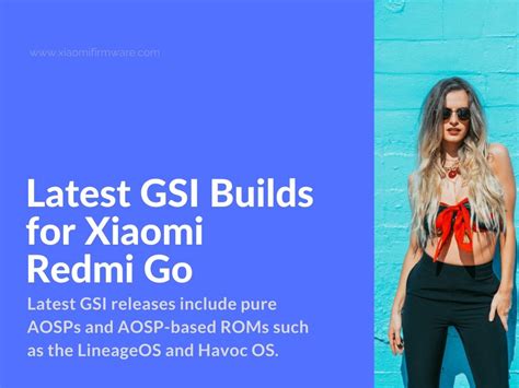 Redmi Go Gsi Roms Xiaomi Firmware