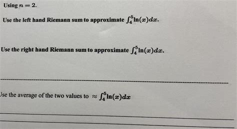 Solved Using N2 Use The Left Hand Riemann Sum To