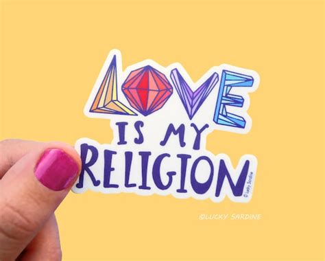 Love Is My Religion Vinyl Sticker Love Sticker Weatherproof Etsy