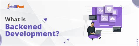 What Is Backend Development Definition Skills More
