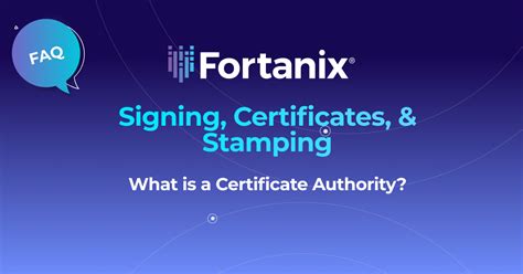 What Is A Certificate Authority Fortanix