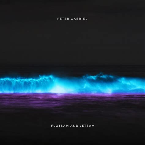 Flotsam And Jetsam Compilation By Peter Gabriel Spotify