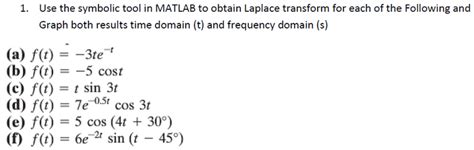 Solved Use The Symbolic Tool In MATLAB To Obtain Laplace Chegg