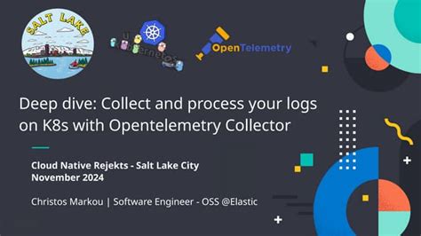 Deep Dive Collect And Process Your Logs On K8s With Opentelemetry