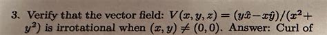 Solved 3 Verify That The Vector Field Chegg Com