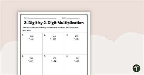 3 Digit By 2 Digit Multiplication Worksheet Teach Starter