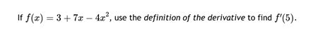 solved if f x 3 7x 4x2 ﻿use the definition of the