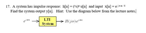 solved 17 a system has impulse response h[n] 3 8 nu[n]